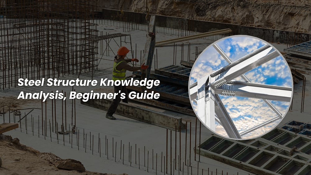 Steel Structure Knowledge Analysis, 2025 Beginner's Guide - Taoyao
