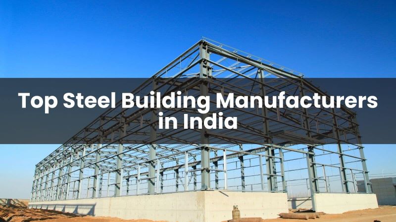 Top 10 Steel Building Manufacturers in India 2025 - Taoyao